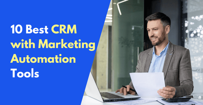 10 Best CRM with Marketing Automation Tools in 2025