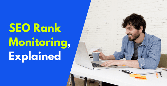 SEO Rank Monitoring, Explained: The Complete Guide for 2024