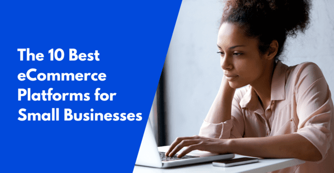10 Best eCommerce Platforms for Small Businesses (2025)