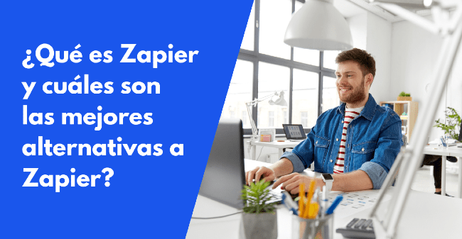 ¿Qué es Zapier y cuáles son las mejores alternativas a Zapier? (2025)