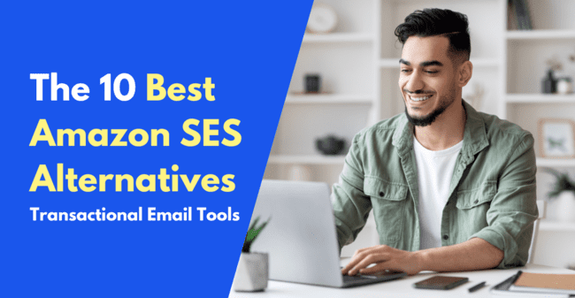10 Best Amazon SES Alternatives: Transactional Email Services