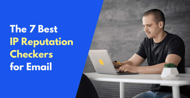 7 Best IP Reputation Checkers for Email in 2024